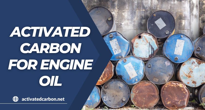 Activated Carbon For Waste Engine Oil